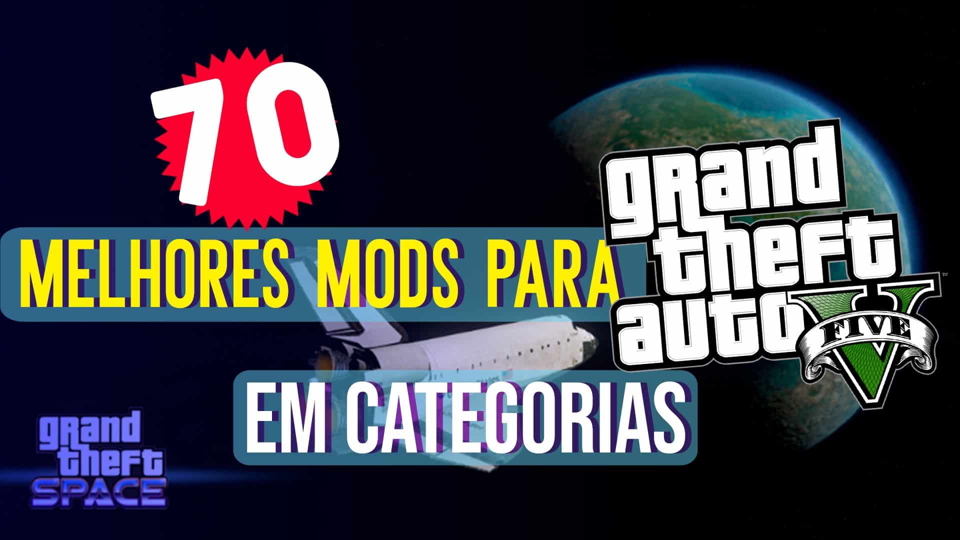 Os Melhores Mods para GTA 5 Separados em Categorias - Clube do Vídeo Game