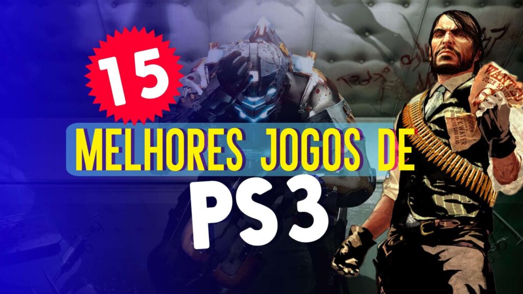 Confira os melhores jogos de PS3! E aproveite nossa lista.