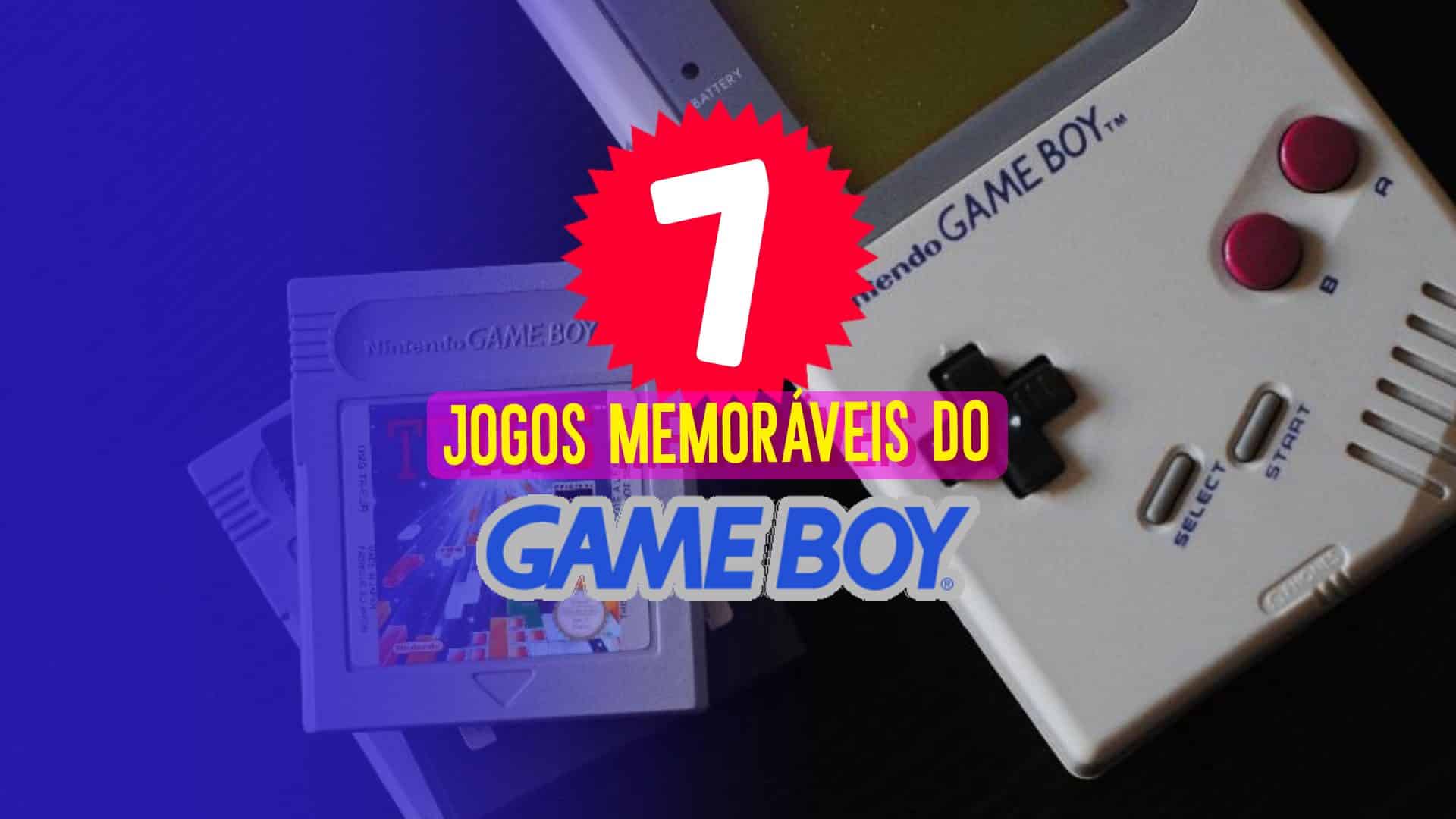 Game Boy: 7 jogos inesquecíveis