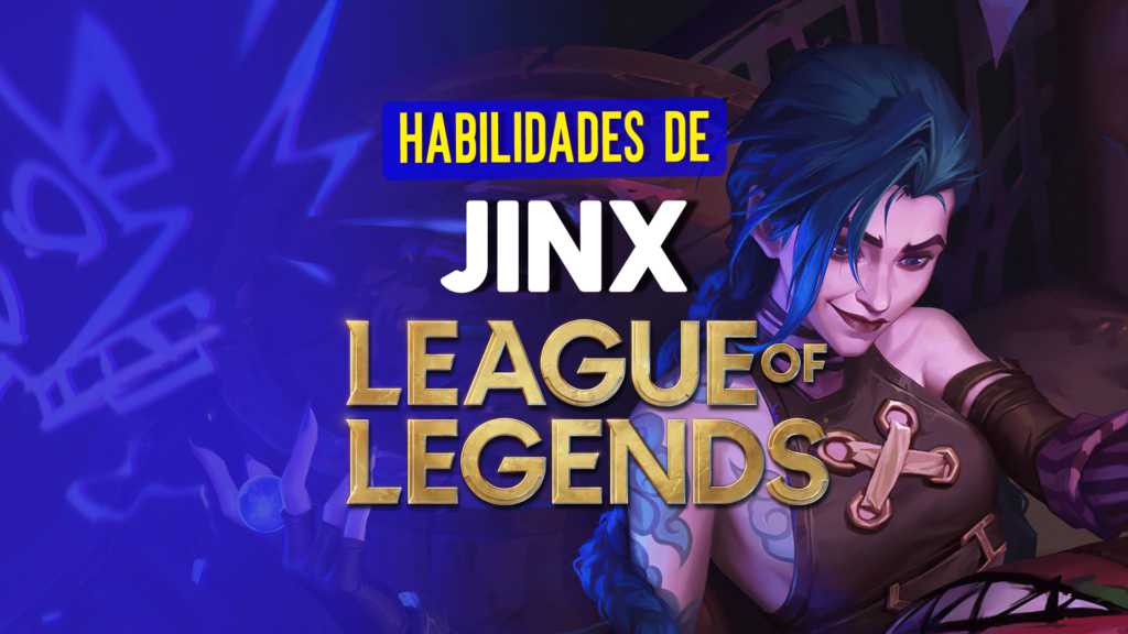 Como funciona cada habilidade de Jinx em League of Legends - Clube do ...
