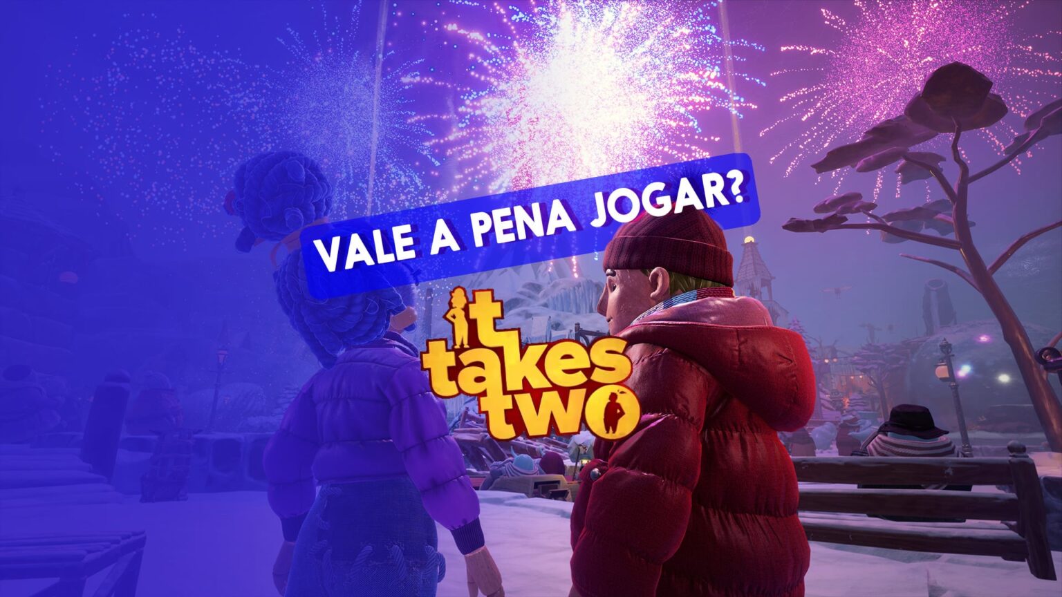 Ainda vale a pena jogar It Takes Two? - Clube do Vídeo Game