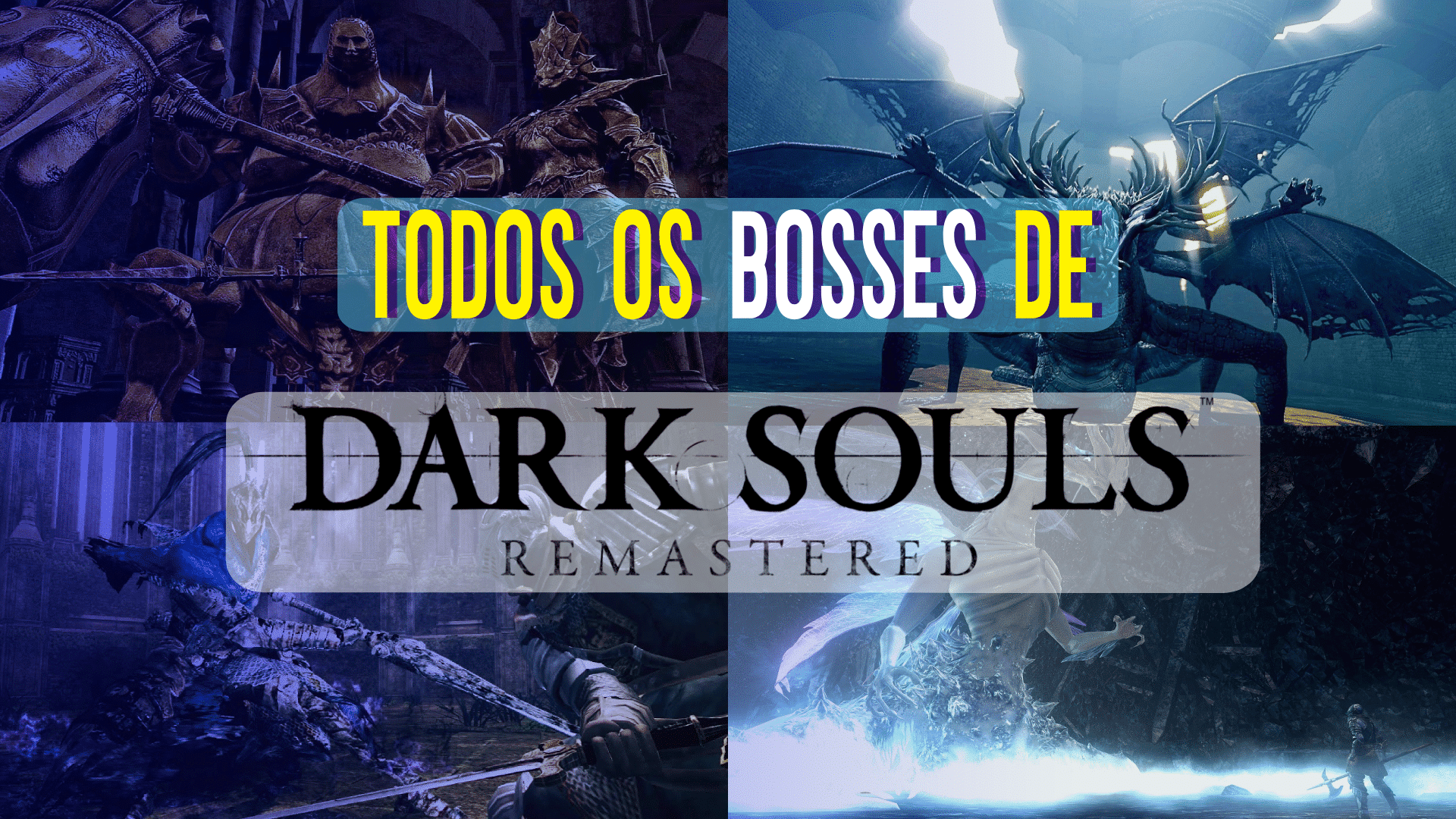 Todos os Bosses de Dark Souls Remastered (parte 1) - Clube do Vídeo Game