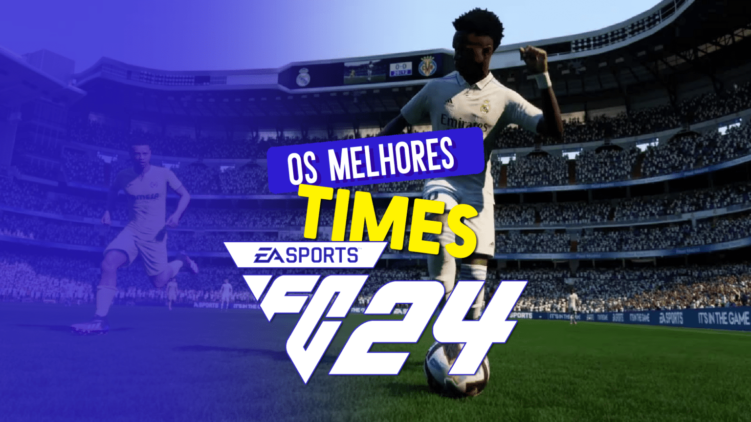 EA Sports FC 24: quais são os melhores times do FIFA 24? - Clube do ...