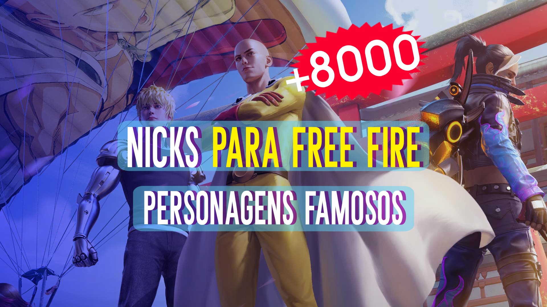 +8000 Nicks para Free Fire de Personagens Famosos - Parte 1 - Clube do ...