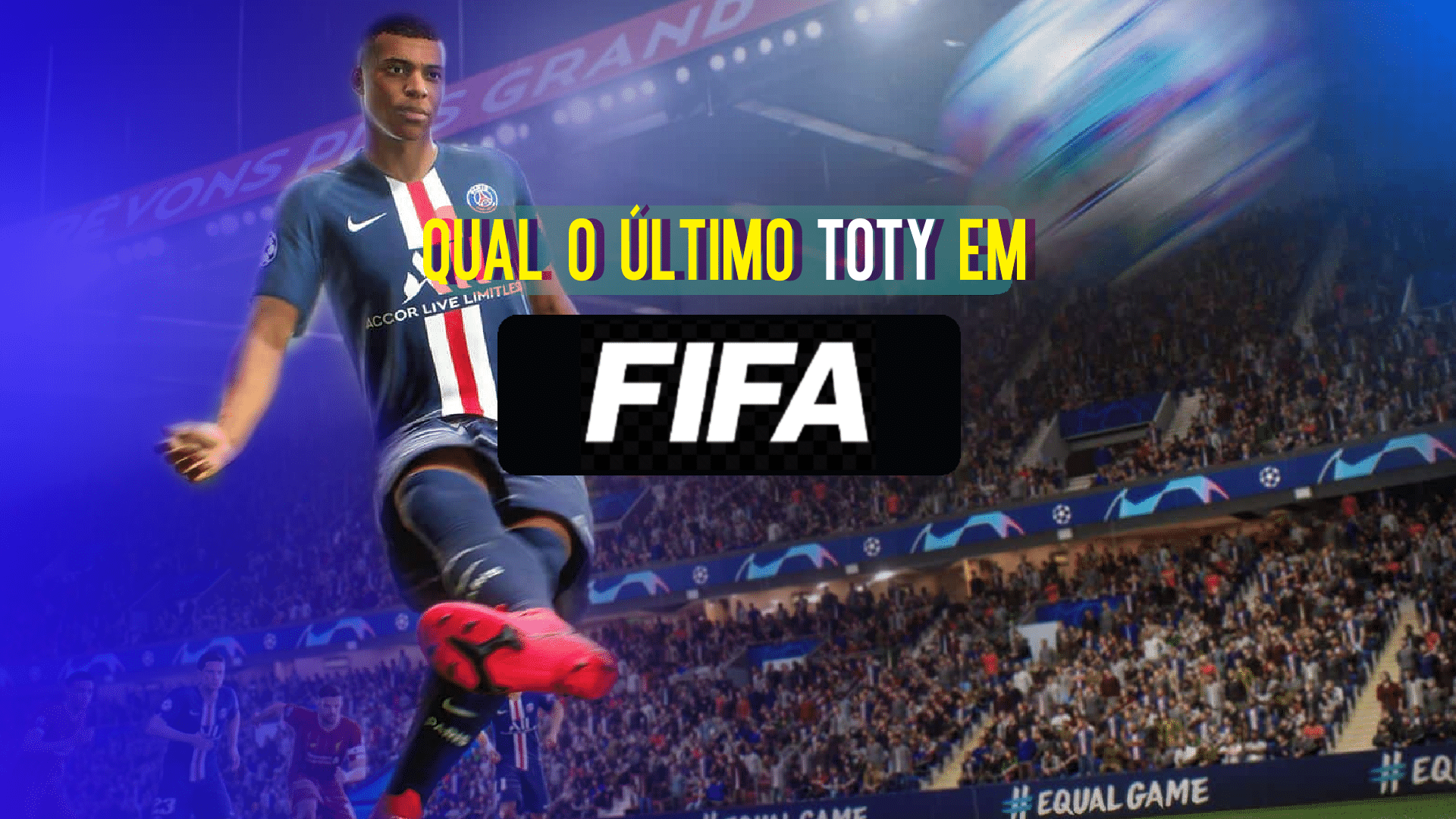 FIFA: qual foi o último TOTY da franquia? (Time do ano) - Clube do ...