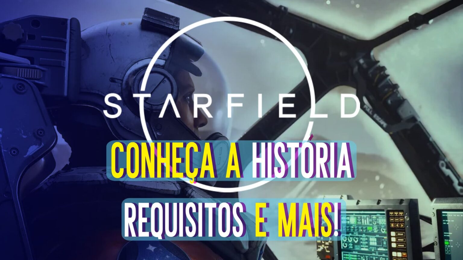 Starfield: Conheça a História, Requisitos e Muito Mais! - Clube do ...