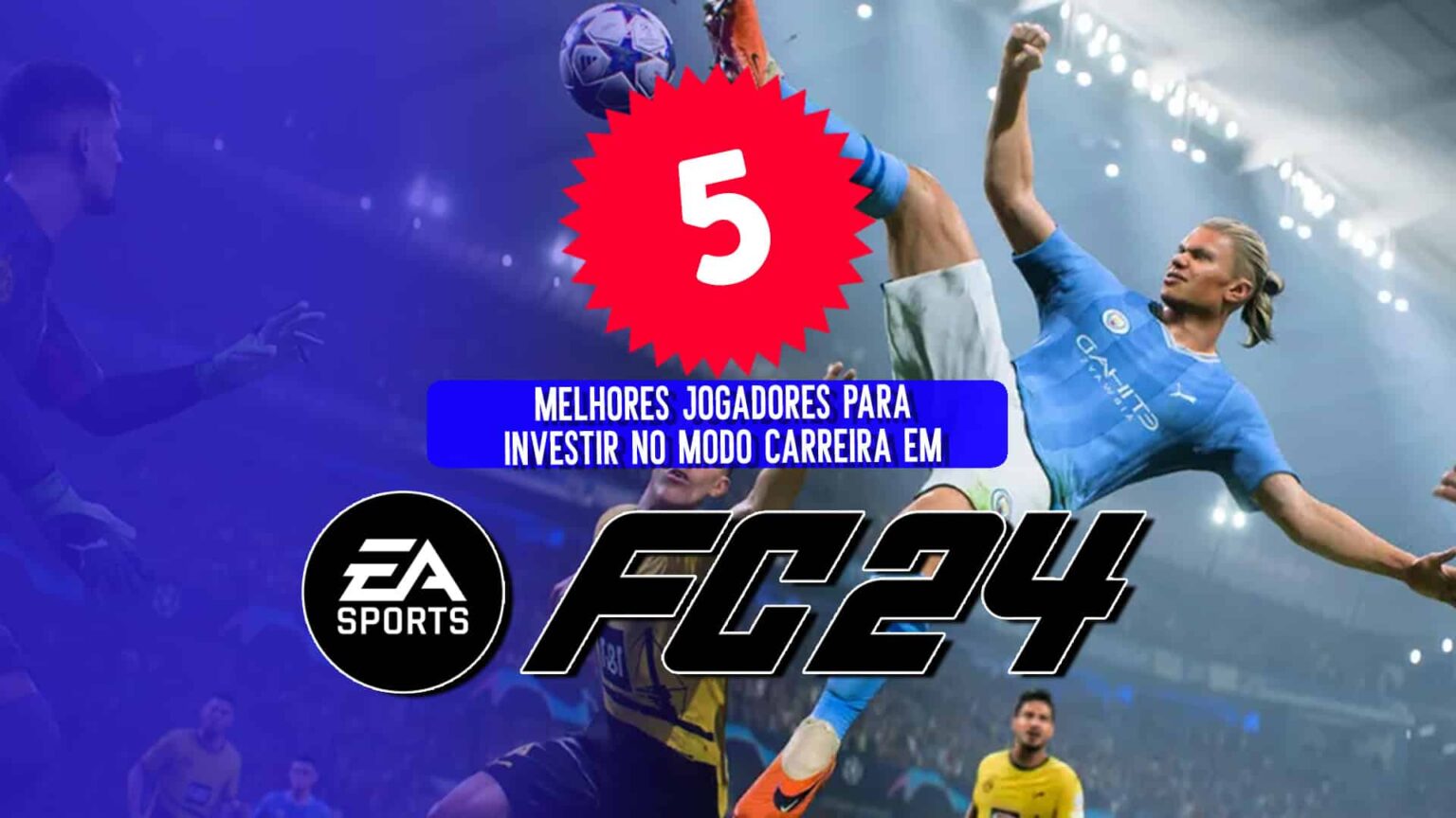 FIFA 24: melhores jogadores para investir no modo carreira - Clube do ...