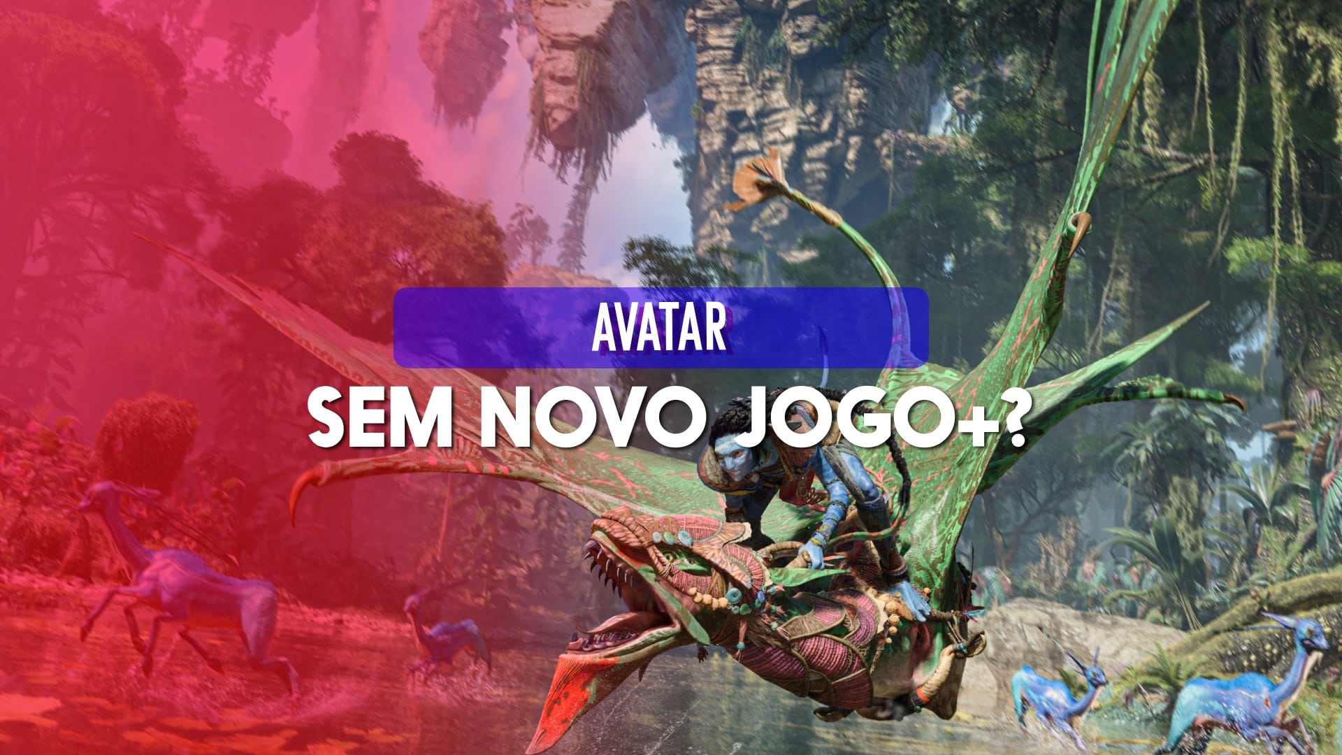 Avatar Frontiers of Pandora não terá NG+ no lançamento - Clube do Vídeo ...